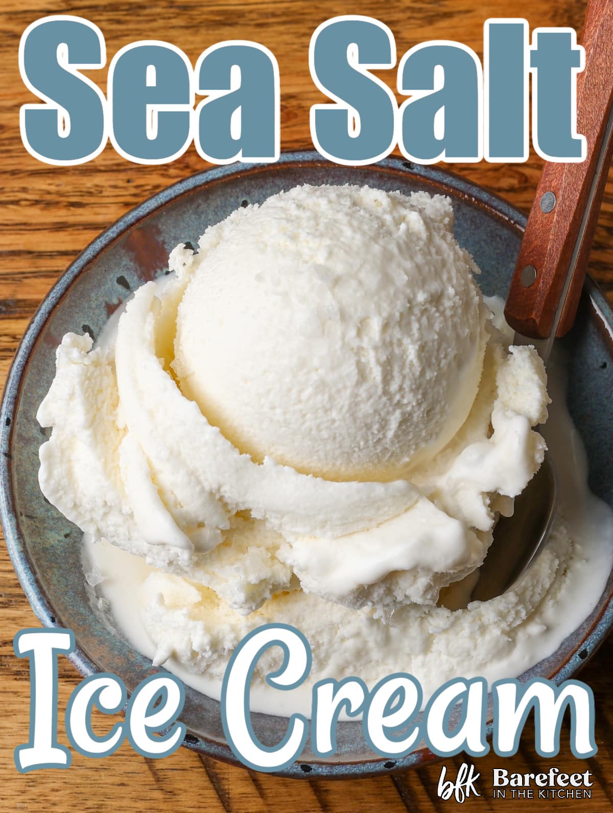 Sea Salt Ice Cream - Barefeet in the Kitchen
